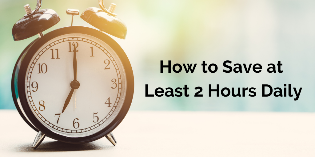 How To Save At Least 2 Hours Daily Your Virtual CTO